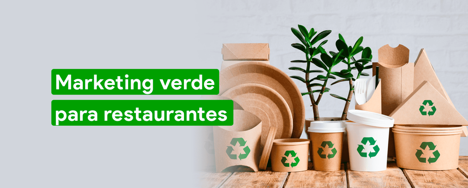 Por Que e Como Investir em Marketing Verde para Restaurantes?
